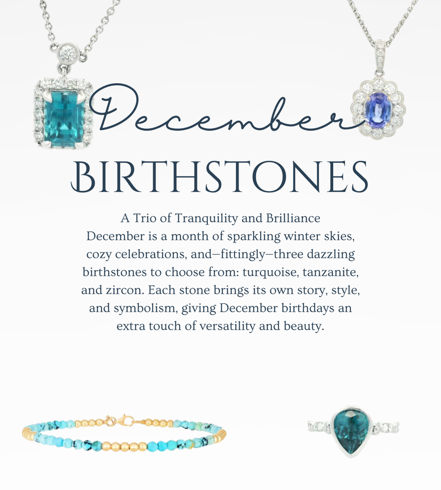 December Birthstones: Tanzanite, Turquoise & Zircon — A Celebration of ...