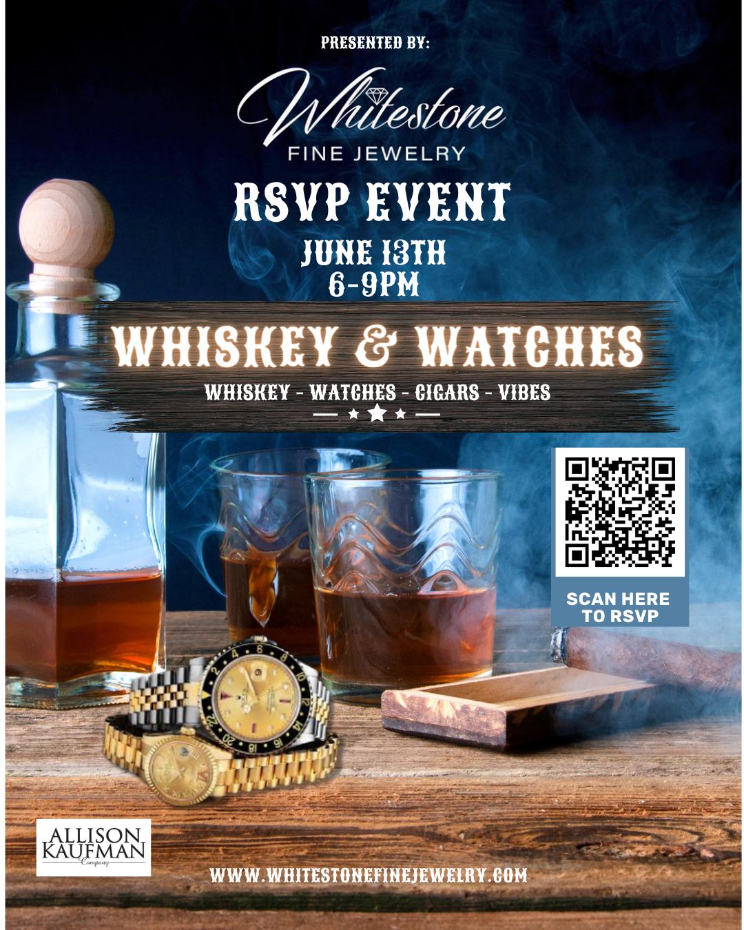 Whiskey & Watches Event - Whitestone Fine Jewelry Cedar Park, TX